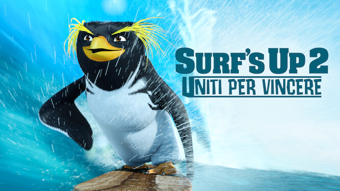 Surf's Up 2 - Uniti per vincere (2017) - Netflix | Flixable